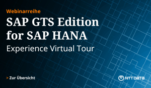 SAP GTS Edition for SAP HANA: Experience Virtual Tour